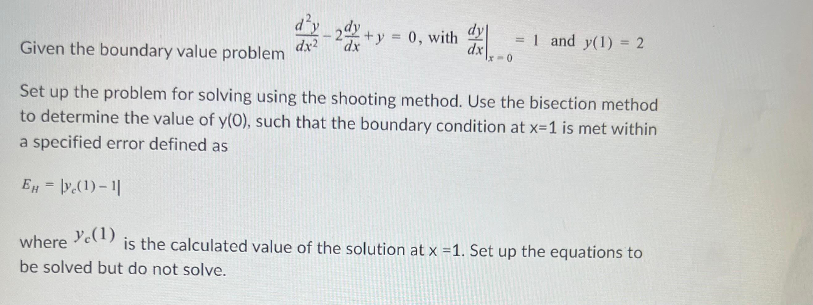 Solved Given the boundary value problem dx2d2y−2dxdy+y=0, | Chegg.com