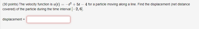 Solved (30 points) The velocity function is \\( | Chegg.com