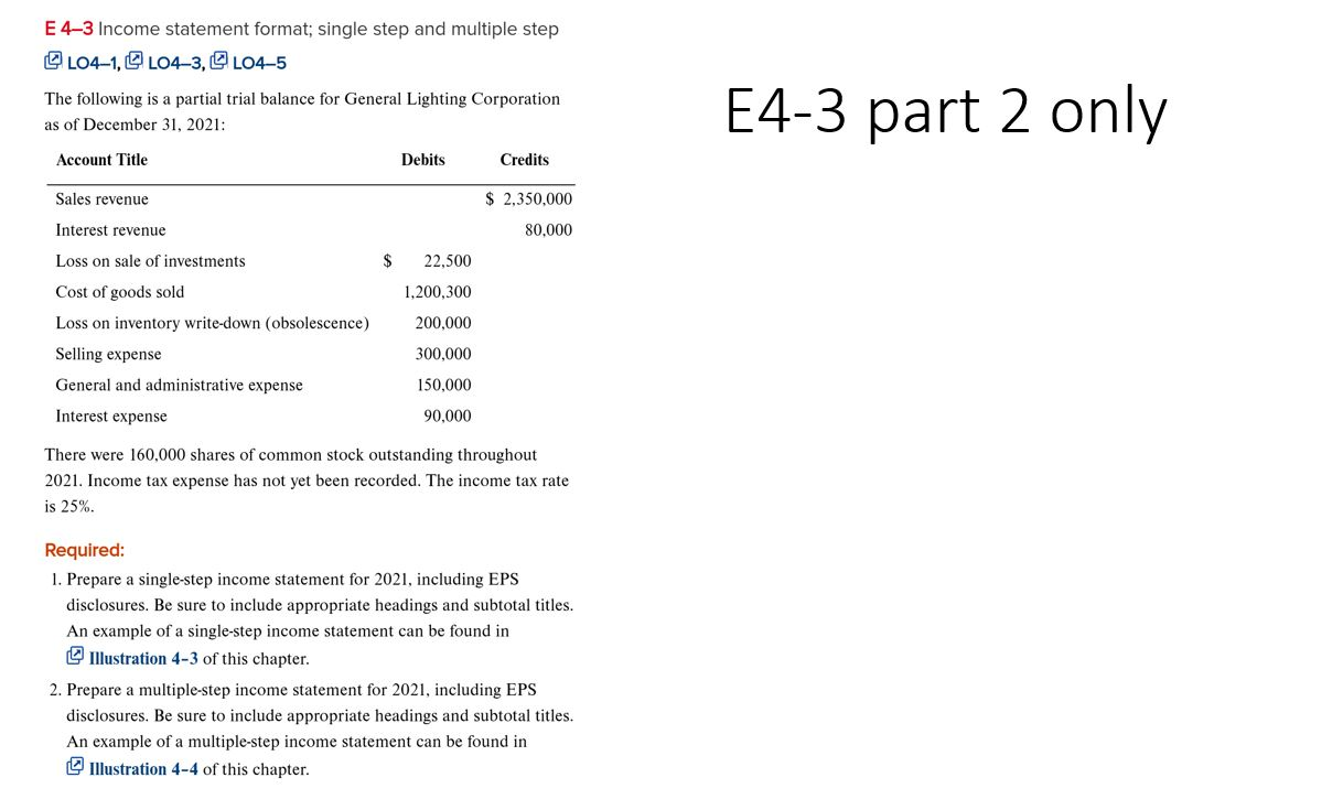 Solved E 4-3 Income statement format; single step and | Chegg.com