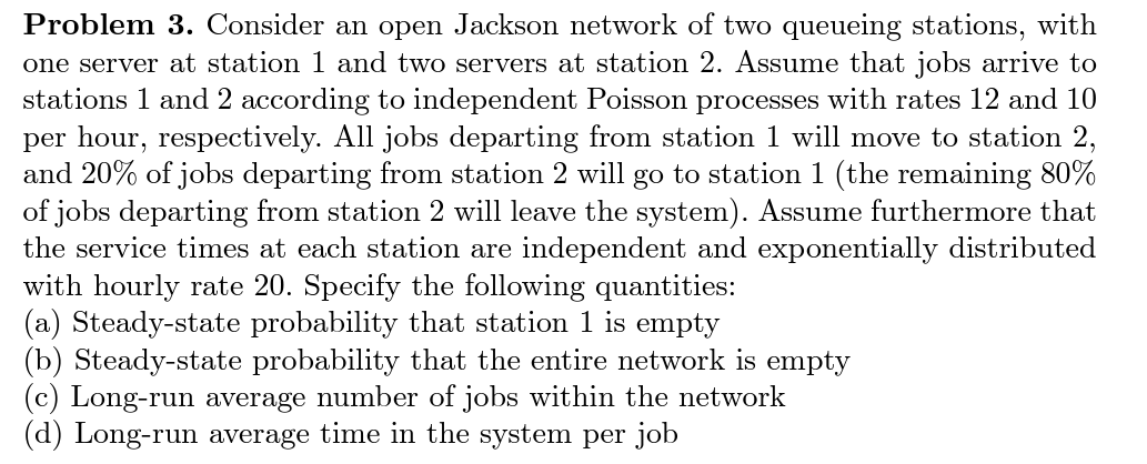 Solved Problem 3. Consider an open Jackson network of two | Chegg.com