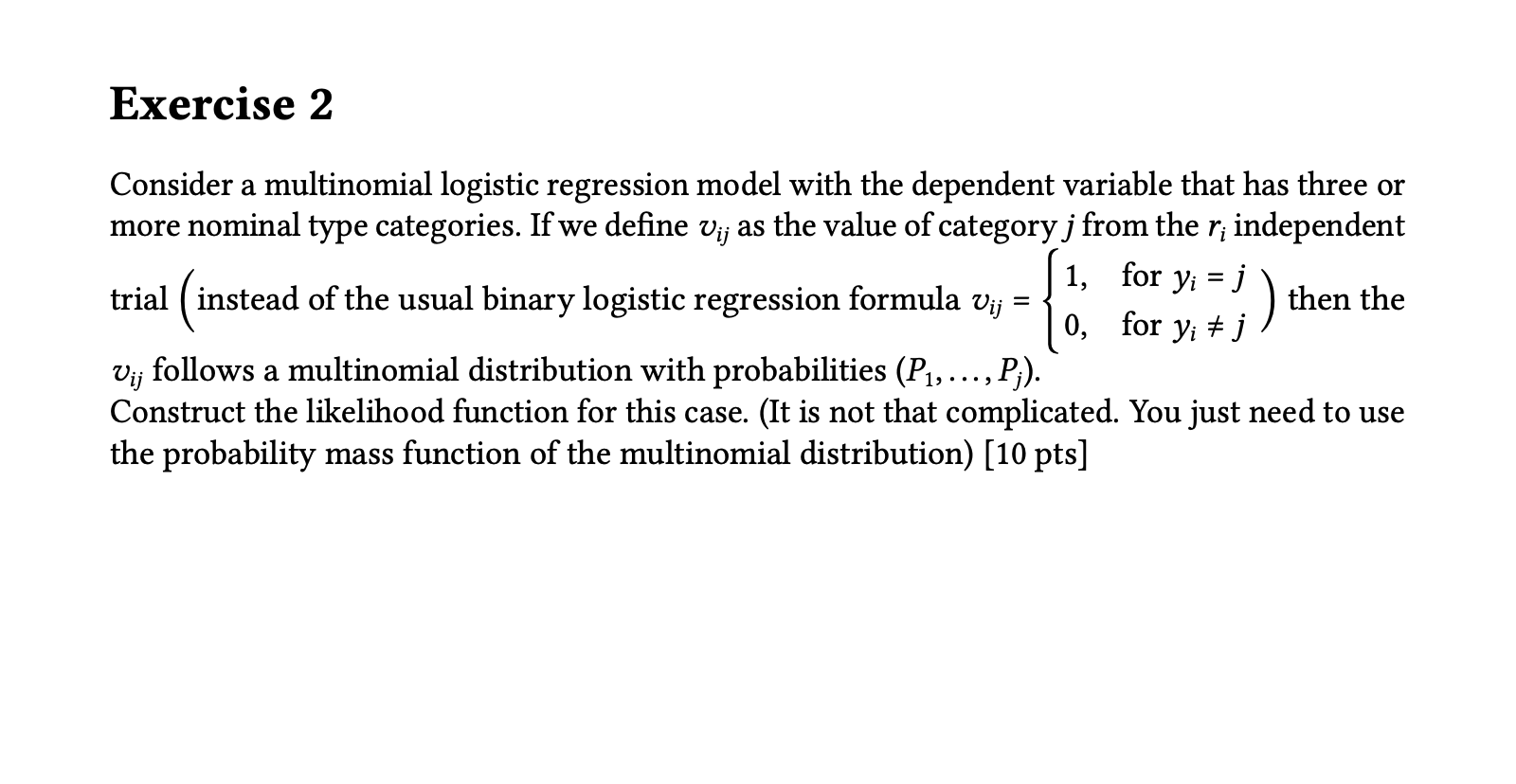 Exercise 2 a = = Consider a multinomial logistic | Chegg.com