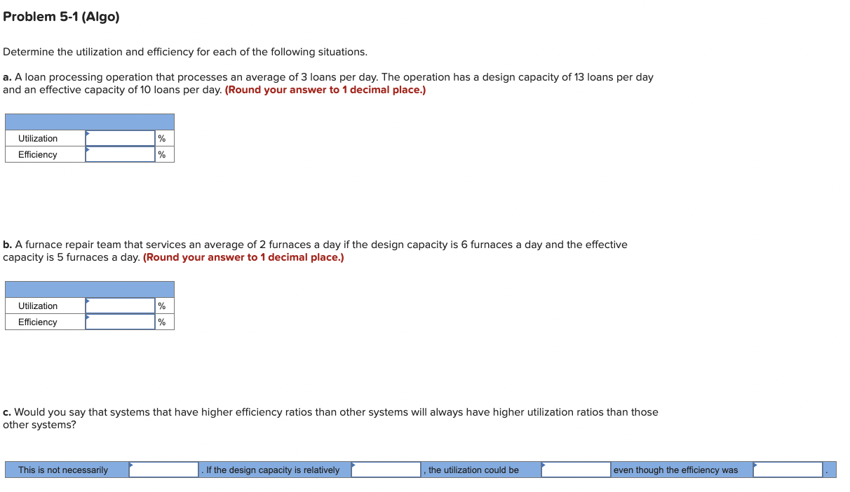 Solved Determine the utilization and efficiency for each of | Chegg.com