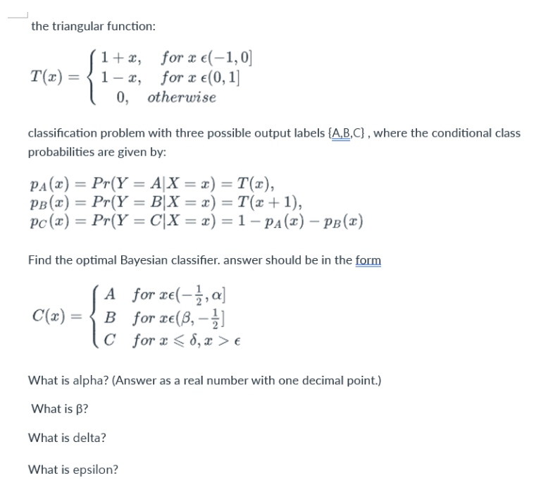 Solved the triangular function: T(x)=⎩⎨⎧1+x, for | Chegg.com