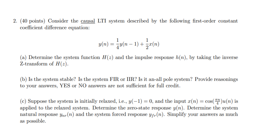 Solved 2. (40 points) Consider the causal LTI system | Chegg.com