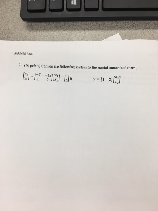 Solved MAE476 Final 2. (10 points) Convert the following | Chegg.com