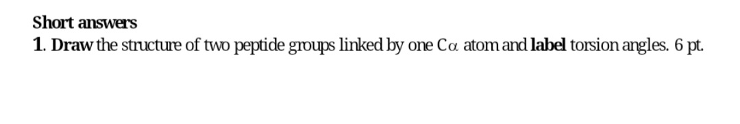 Solved Short answers 1. Draw the structure of two peptide | Chegg.com