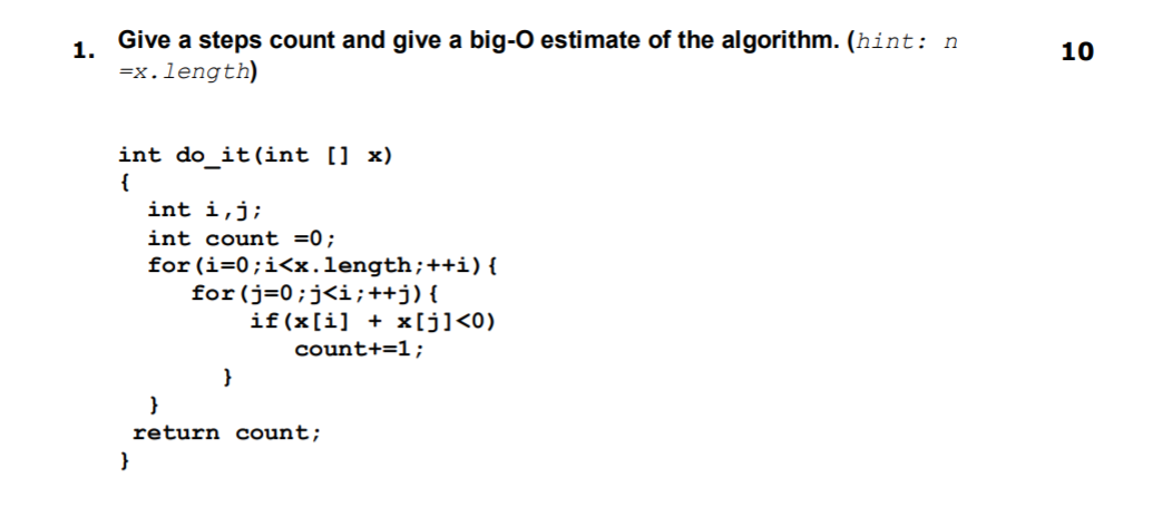 Solved 1. Give a steps count and give a big-O estimate of | Chegg.com