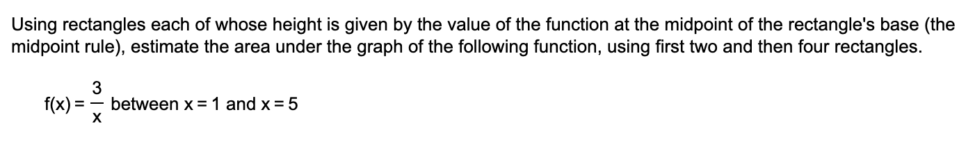 Solved Part 1: Using two rectangles, the estimate for the | Chegg.com