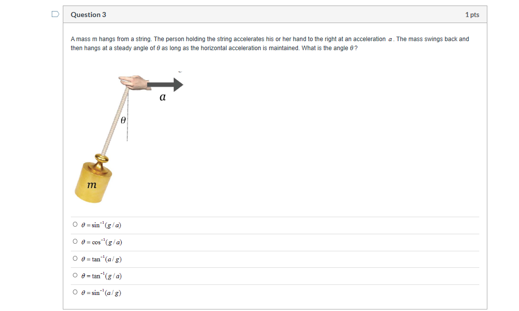 Solved Question 3 1 pts A mass m hangs from a string. The | Chegg.com