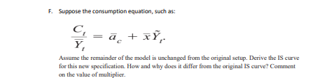 Solved F. Suppose the consumption equation, such as: C ā + | Chegg.com