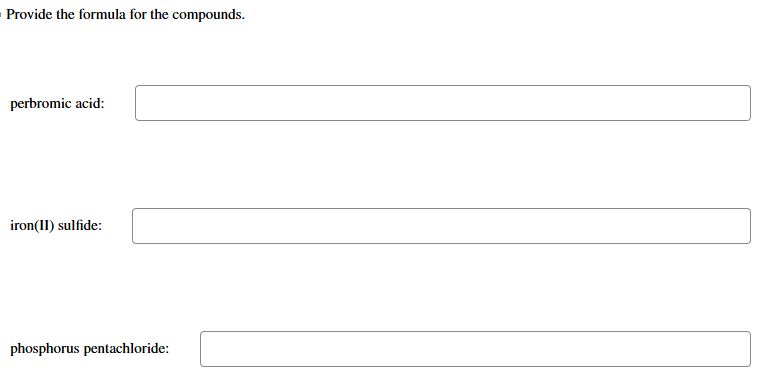 Solved Provide the formula for the compounds.perbromic | Chegg.com