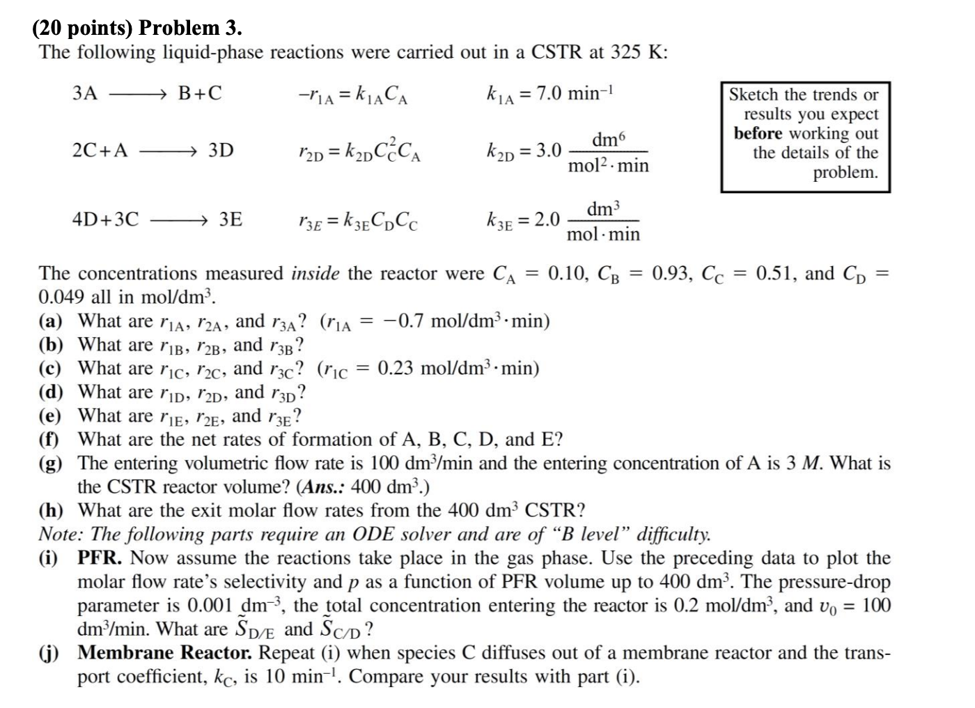 Solved (20 points) Problem 3. The following liquid-phase | Chegg.com