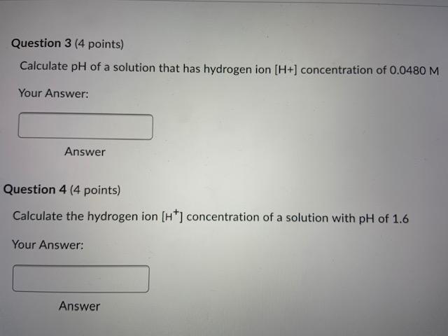 Solved Question 3 (4 points) Calculate pH of a solution that | Chegg.com