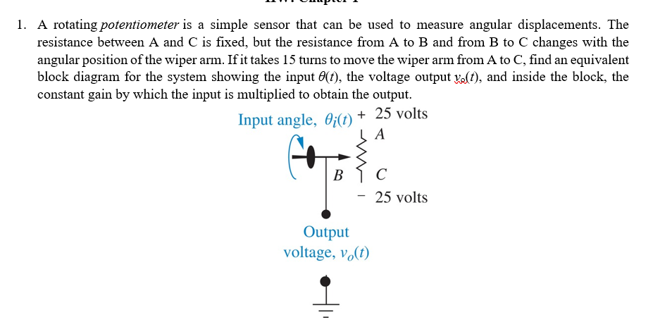Solved 1. A rotating potentiometer is a simple sensor that | Chegg.com