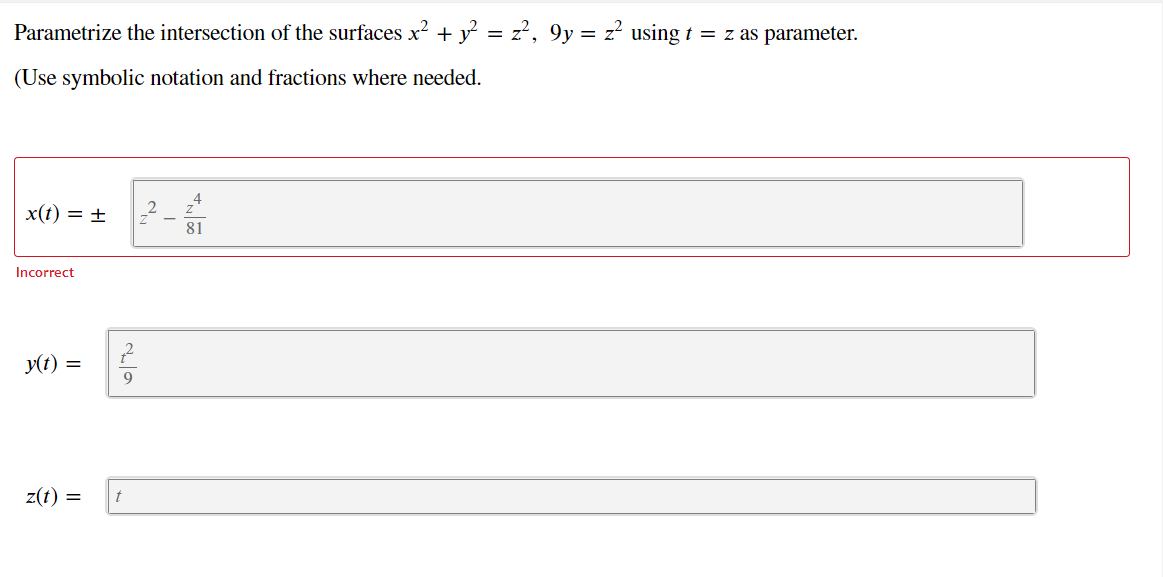 Solved Parametrize the intersection of the surfaces x² + y2 | Chegg.com
