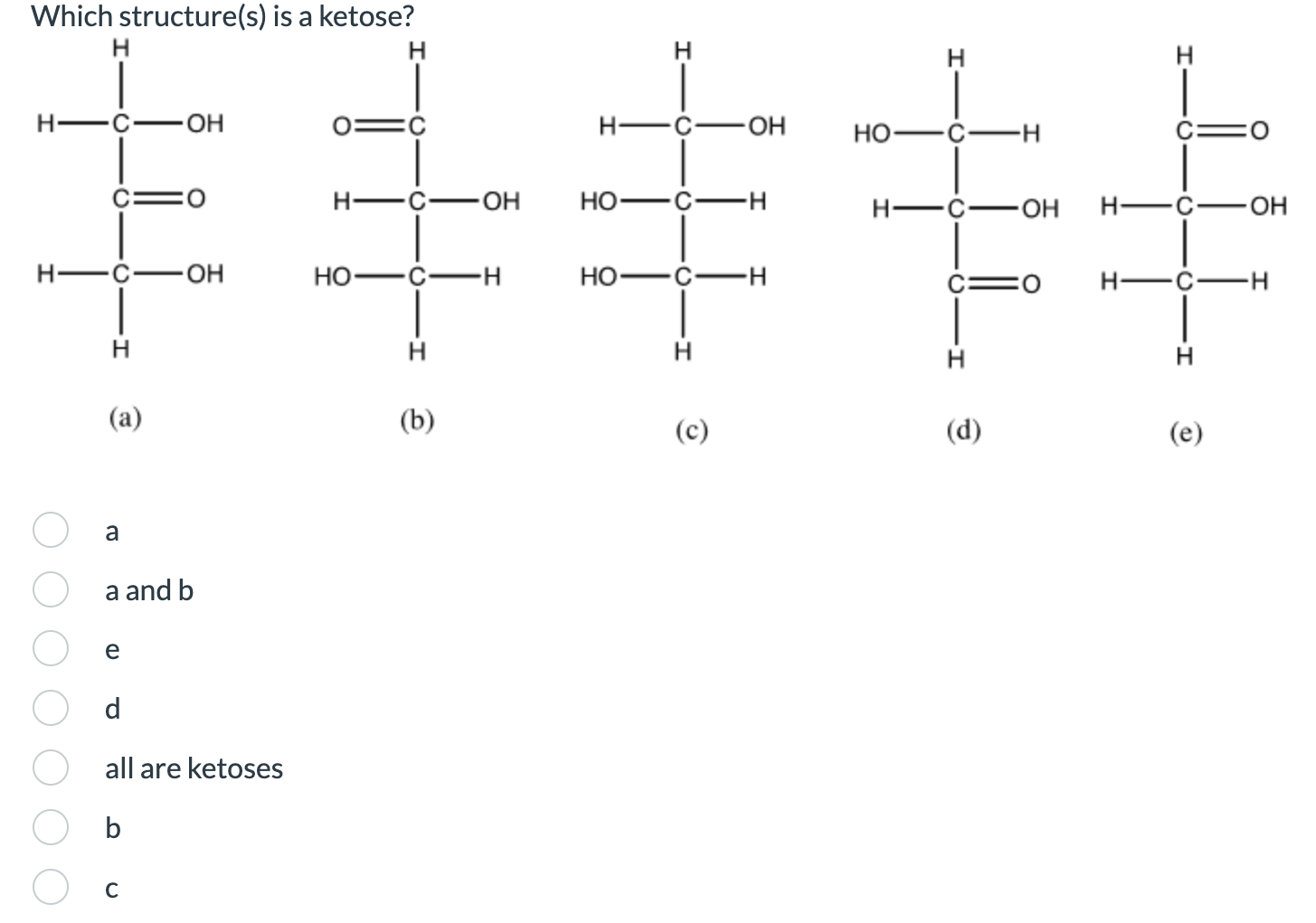 Solved Which structure(s) is a ketose? (a) (b) (c) (d) (e) a | Chegg.com