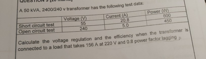 Solved QUESTION 3 L2U Hiru A 50 KVA, 2400/240 v transformer | Chegg.com