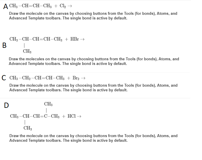 Solved A CH3 CH-CH CH Ch Draw the molecule on the canvas by | Chegg.com