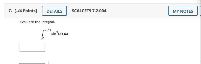Solved 7. [-14 points) DETAILS SCALCET9 7.2.004. MY NOTES | Chegg.com Solved 7. [-14 points) DETAILS SCALCET9 7.2.004. MY NOTES | Chegg.com