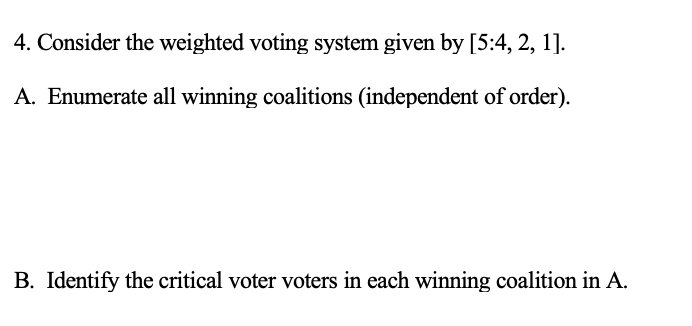 Solved 4. Consider the weighted voting system given by [5:4, | Chegg.com