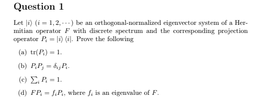 Solved Question 1Let |i: be an orthogonal-normalized | Chegg.com