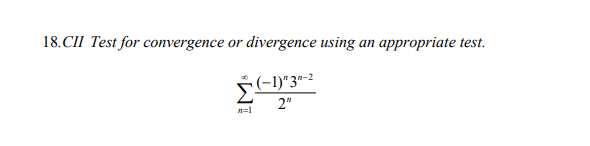 Solved 18.CII Test for convergence or divergence using an | Chegg.com