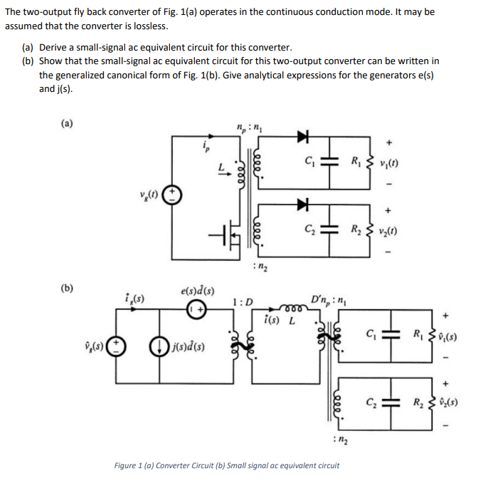 [Solved]: The two-output fly back converter of Fig. 1(a) o