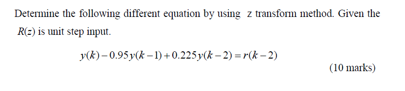 Solved Determine the following different equation by using z | Chegg.com