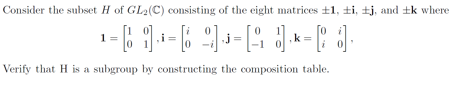 Solved Consider the subset H of GL2(C) consisting of the | Chegg.com