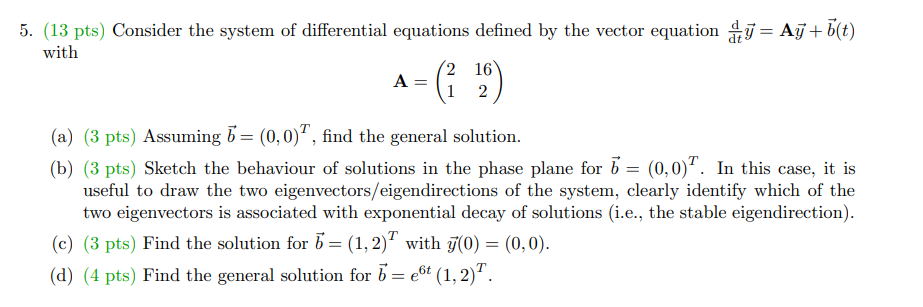 (13 pts) Consider the system of differential | Chegg.com