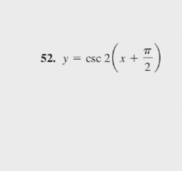 Solved 52. y = csc 2 x + | Chegg.com