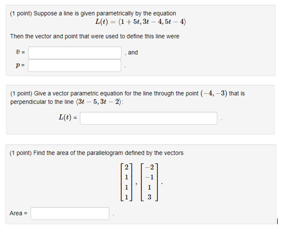 Solved (1 point) Suppose a line is given parametrically by | Chegg.com