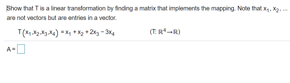 Solved Show That T Is A Linear Transformation By Finding A 