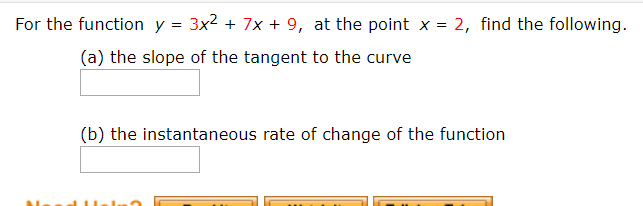 Solved For the function y = 3x2 + 7x + 9, at the point x = | Chegg.com