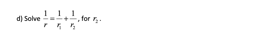 Solved 1 1 1 d) Solve = + -, for r2 : rr P2 | Chegg.com