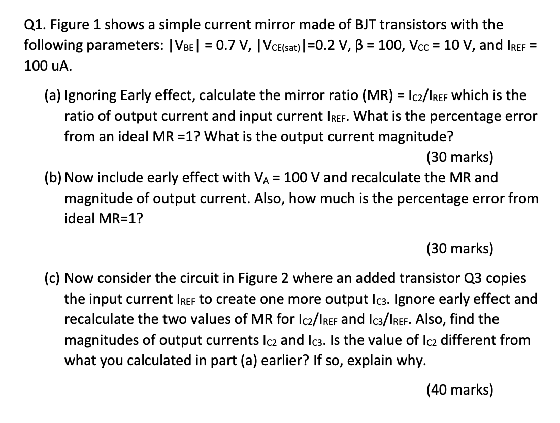 Solved Q1. Figure 1 shows a simple current mirror made of | Chegg.com