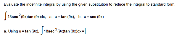 Solved Evaluate the indefinite integral by using the given | Chegg.com