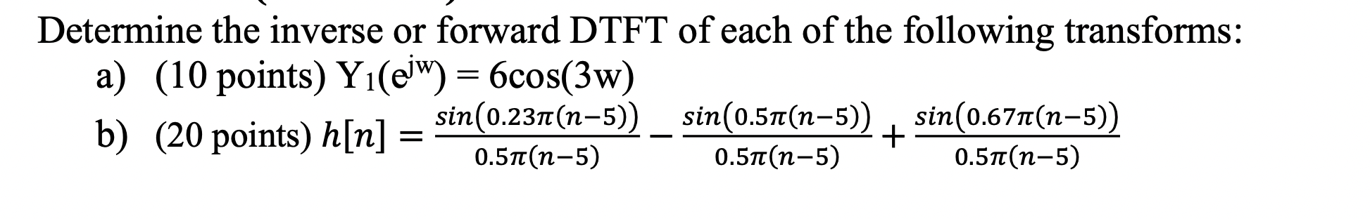 Solved Determine the inverse or ﻿forward DTFT of ﻿each of | Chegg.com