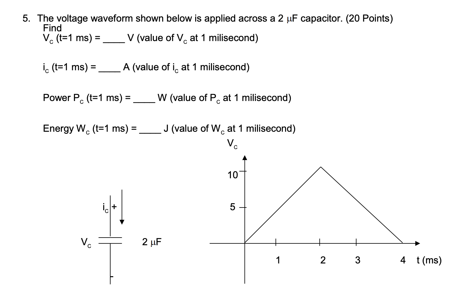 Solved 5. The voltage waveform shown below is applied across | Chegg.com