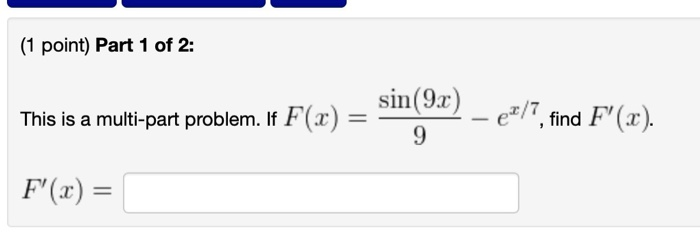 Solved (1 point) Part 1 of 2: This is a multi-part problem. | Chegg.com Solved (1 point) Part 1 of 2: This is a multi-part problem. | Chegg.com