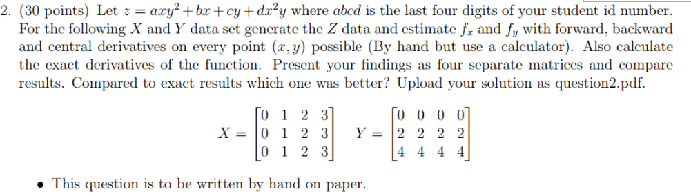 Solved 2. (30 points) Let z = axy2 +bx+cy + dx²y where abcd | Chegg.com