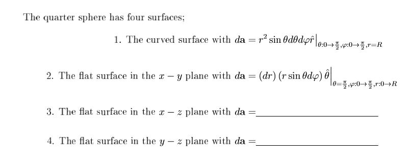 Solved The quarter sphere has four surfaces; 1. The curved | Chegg.com