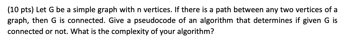 Solved (10 pts) Let G be a simple graph with n vertices. If | Chegg.com
