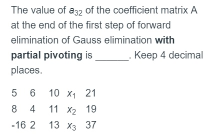 Solved The value of a32 of the coefficient matrix A at the | Chegg.com