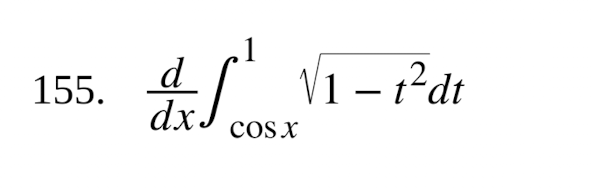 Solved 155. dxd∫cosx11−t2dt | Chegg.com