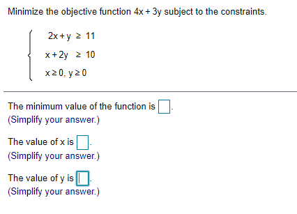 Solved Minimize the objective function 4x + 3y subject to | Chegg.com