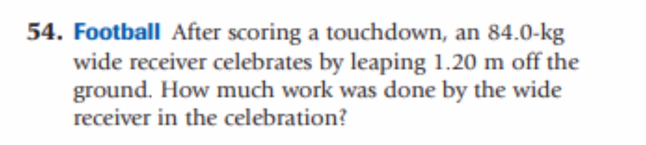 Solved 54. Football After scoring a touchdown, an 84.0-kg | Chegg.com