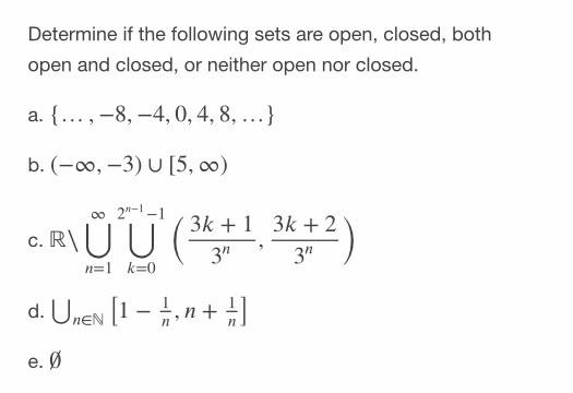 Solved Determine if the following sets are open, closed, | Chegg.com