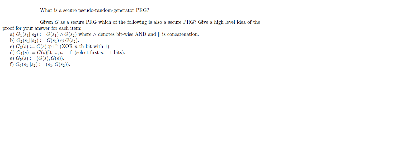 Solved What is a secure pseudo-random-generator PRG? Given G | Chegg.com