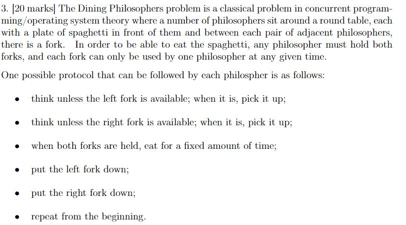 Solved 3. [20 marks] The Dining Philosophers problem is a | Chegg.com